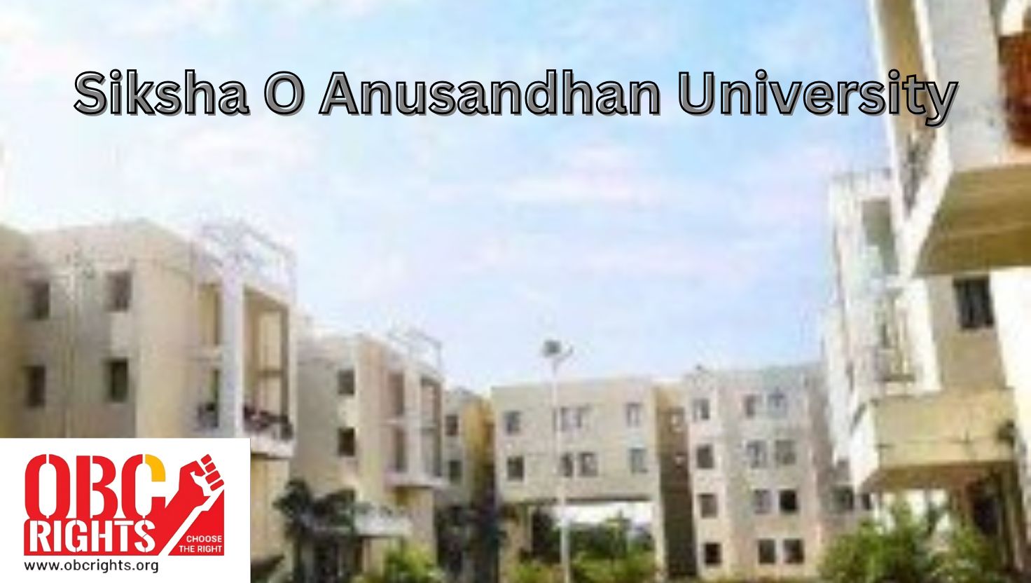 Siksha 'O' Anusandhan University - obcrights.org